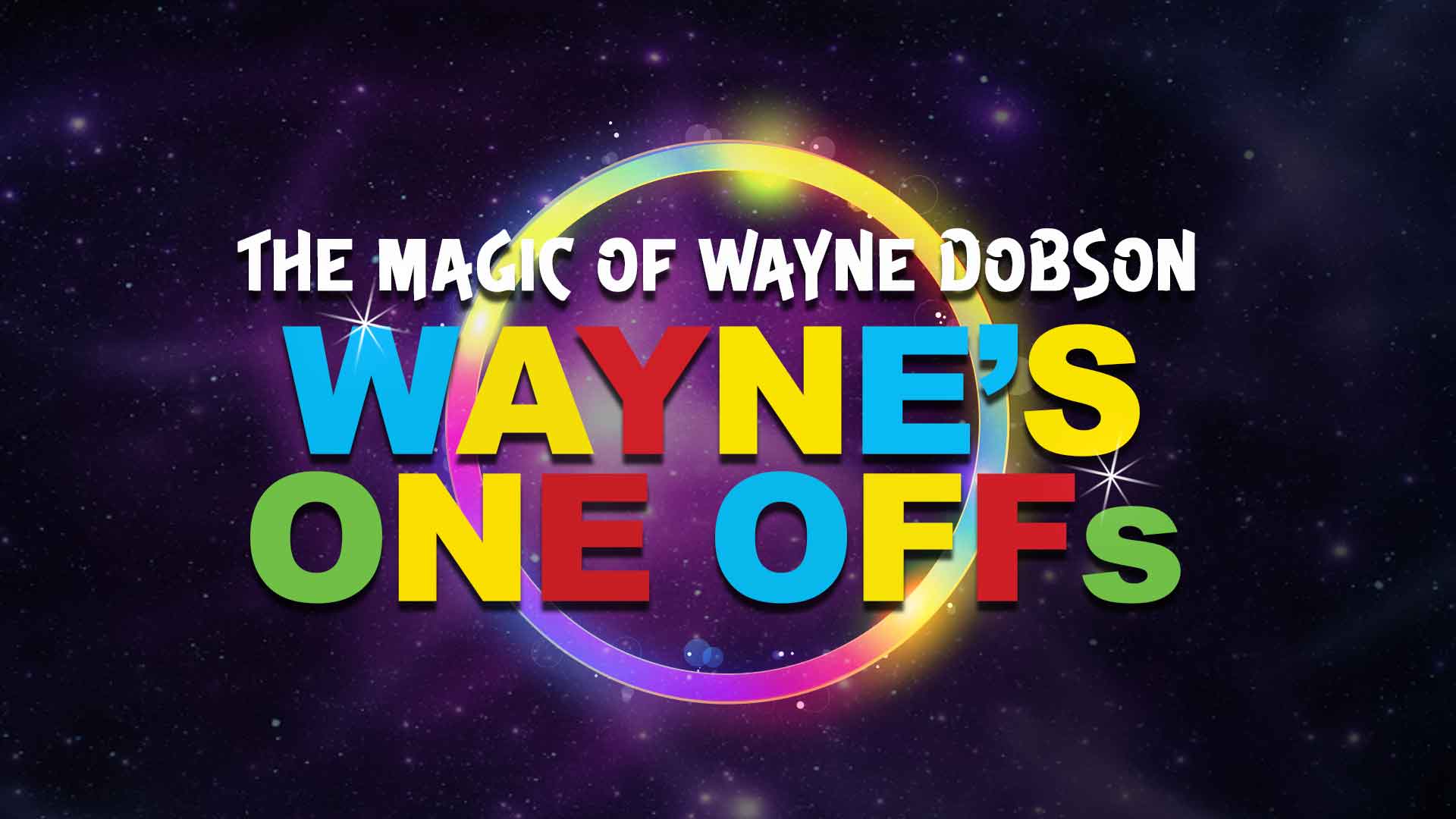 Wayne's One Offs – The Magic of Wayne Dobson